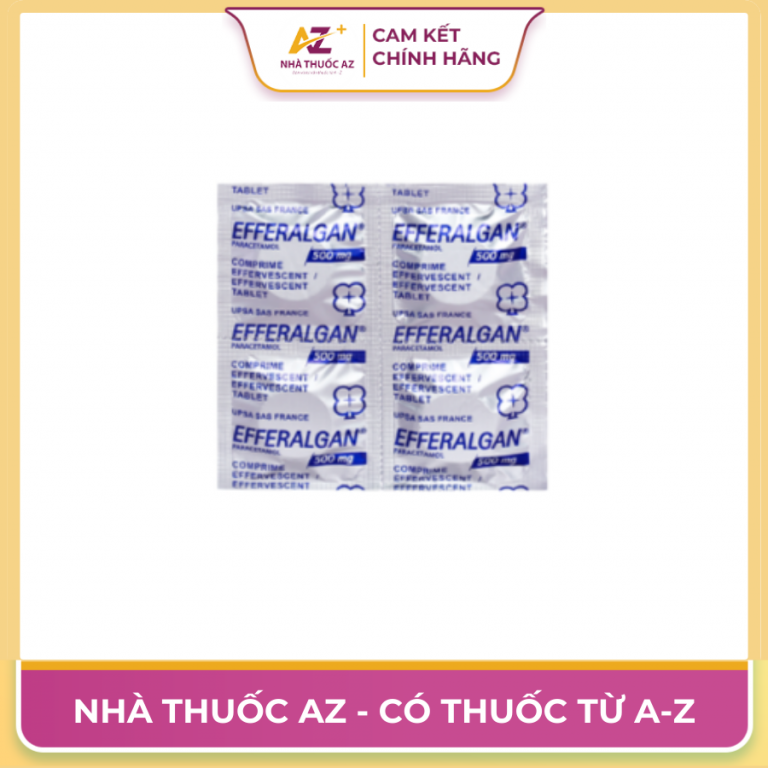 Thuốc Efferalgan 500mg – Công dụng, liều dùng, giá bán? - Nhà Thuốc AZ